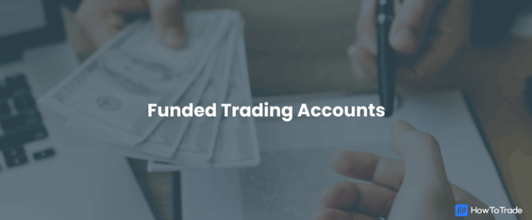 Funded Trading Accounts - A Guide to Getting Started in 2023