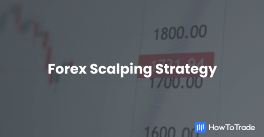 Forex Scalping Strategy - Is Scalping Your Suitable Trading Style?