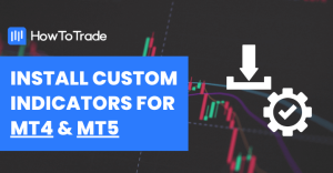 How to Download and Install Custom Indicators to MetaTrader 4 and 5