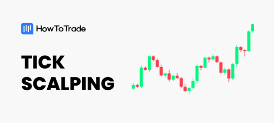 What is Tick Scalping in Trading and How to Use It?