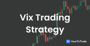How to Trade the VIX Trading Strategy (Complete Guide)