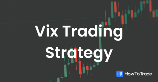 How to Trade the VIX Trading Strategy (Complete Guide)