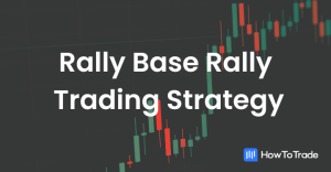 Rally Base Rally Trading Strategy: What Is It and How to Use It